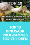 Top 10 dinosaur programmes for children