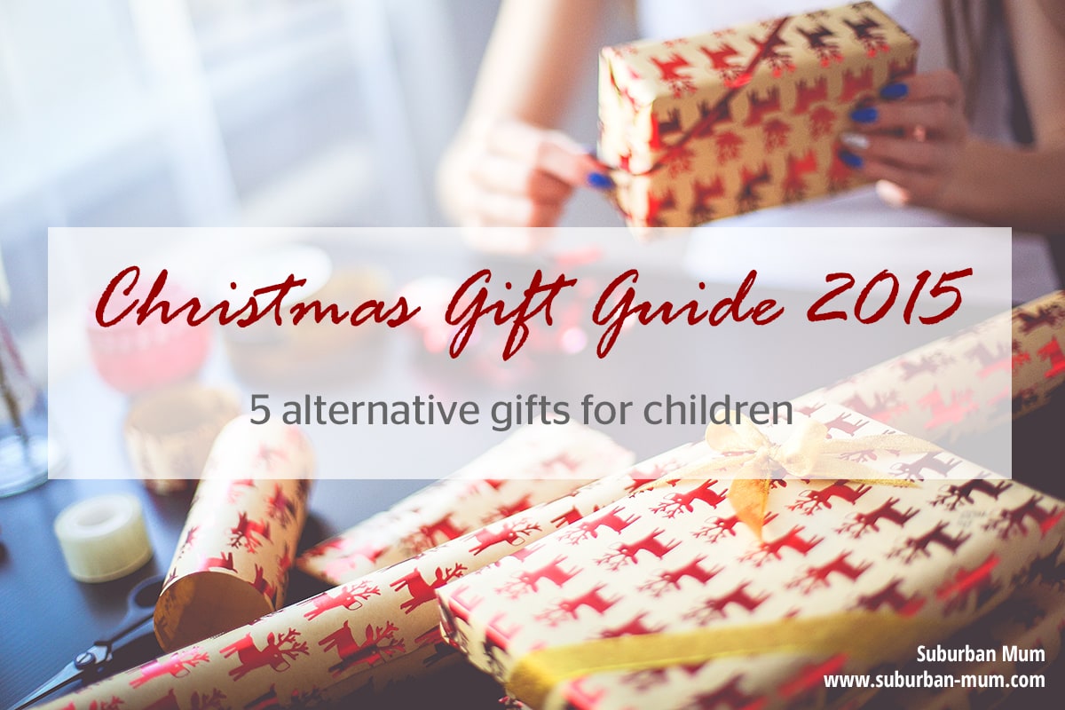xmas-guide-alt-gifts-for-children | Suburban Mum