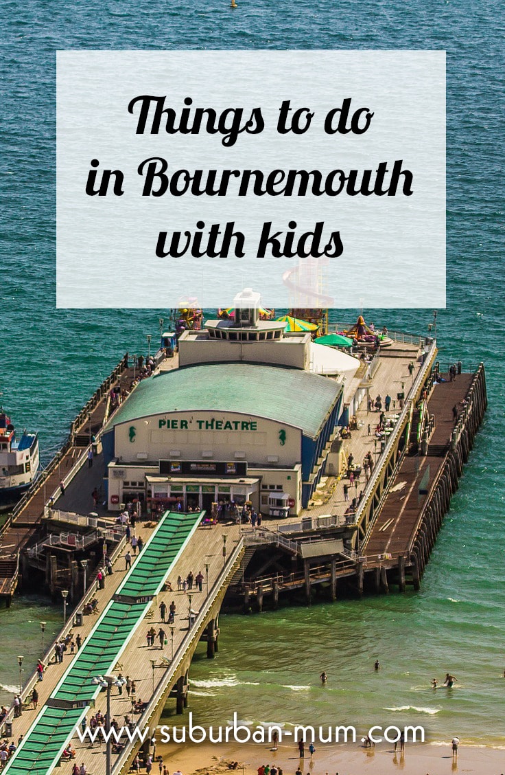 Things to do in Bournemouth with kids | Suburban Mum